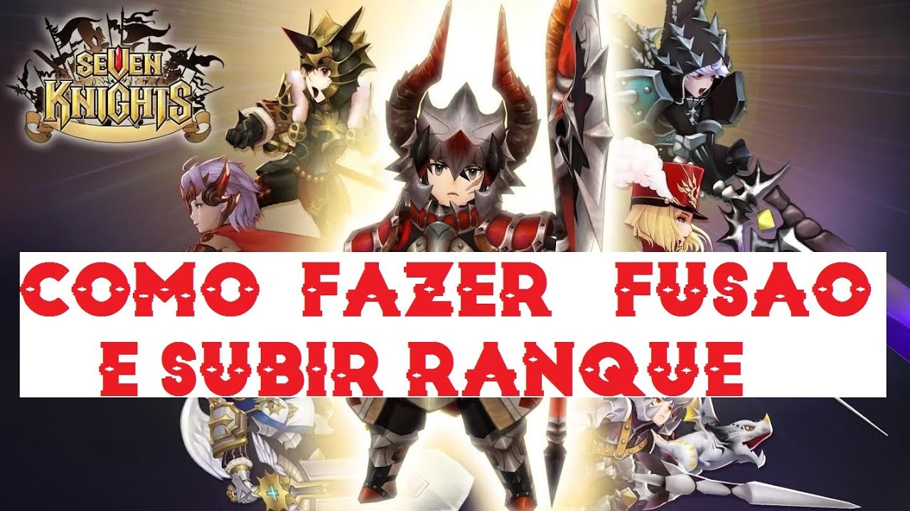 Sete Cavaleiros Tutorial básico(Fusão / Subir de Ranque) - YouTube