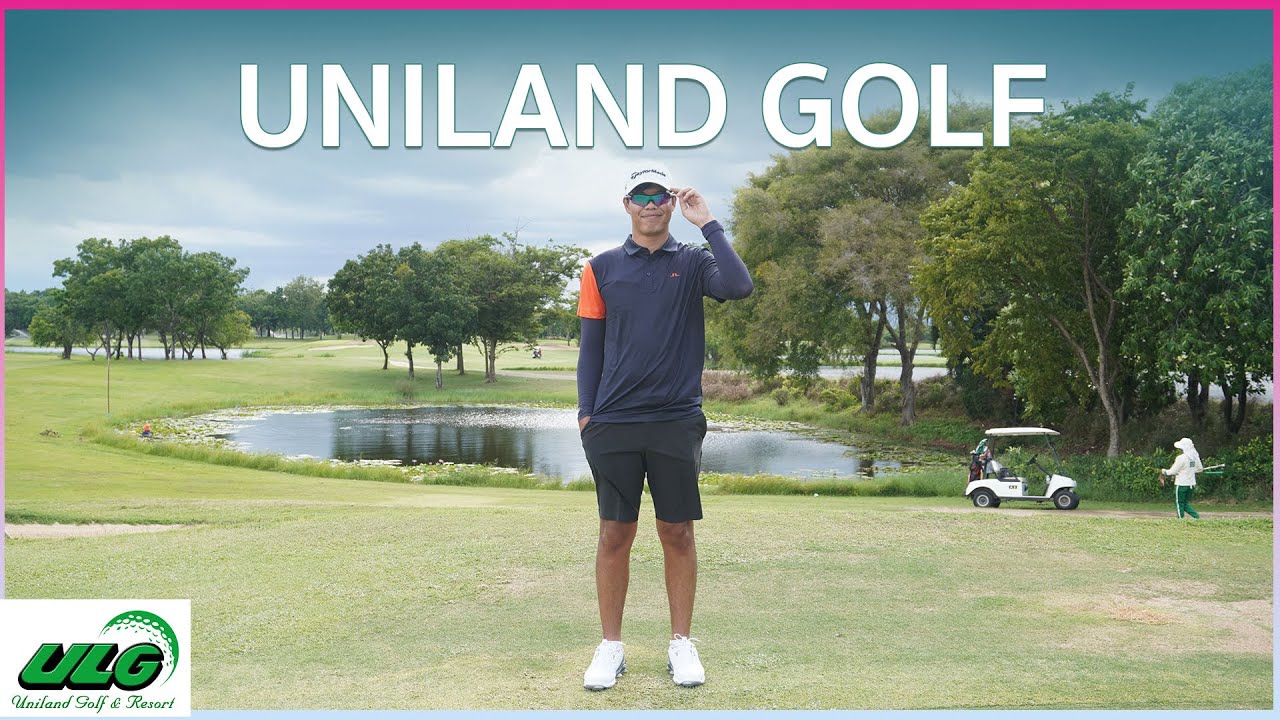 หลุม 19 EP.42 | Uniland Golf & Country Club | สนามกอล์ฟ ยูนิแลนด์ แอนด์ ...