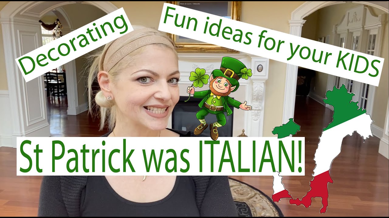 St Patrick was ITALIAN! 🇮🇪 - Decorating and FUN ideas for your KIDS for ...