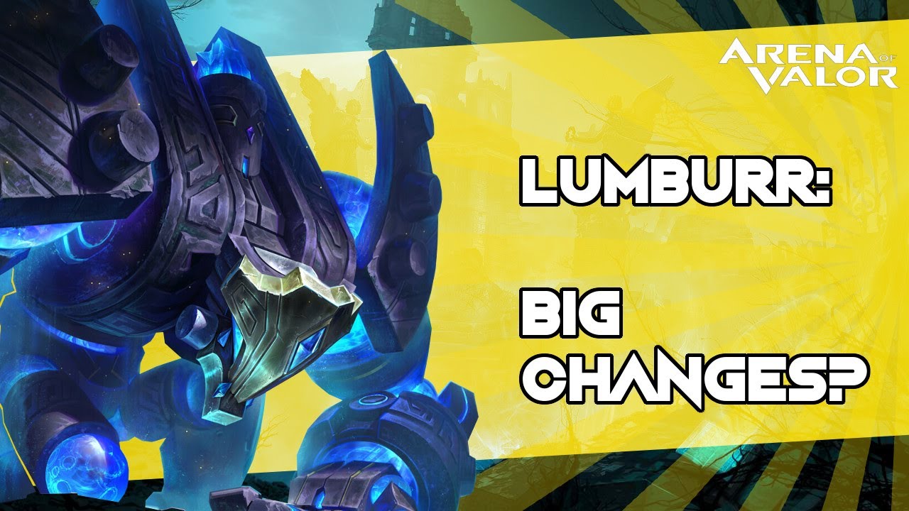 LUMBURR: Big Changes? --- Arena of Valor / AoV / RoV / Liên Quân Mobile ...