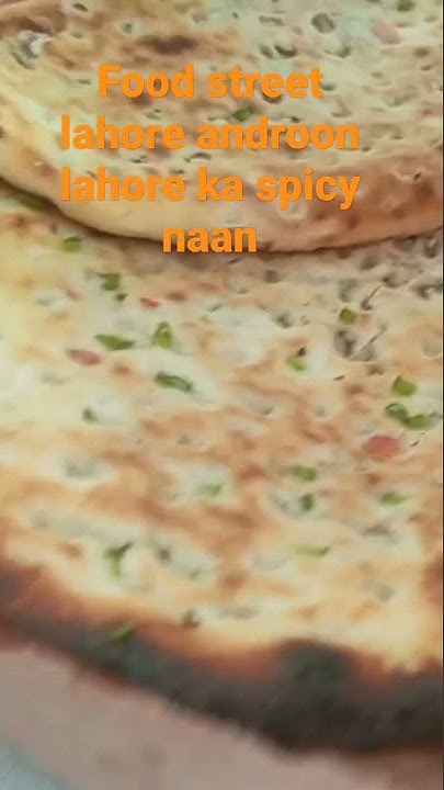 spicy naan at lahore | Food street lahore | foody cravings with asim - YouTube