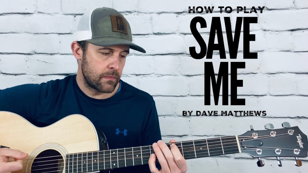 Save Me- Guitar Tutorial- Dave Matthews - YouTube