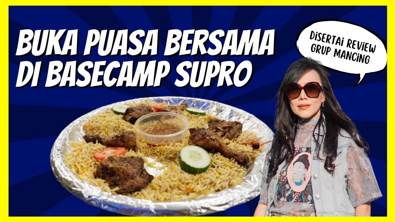 BUKA PUASA BERSAMA DI BASECAMP SUPRO - YouTube