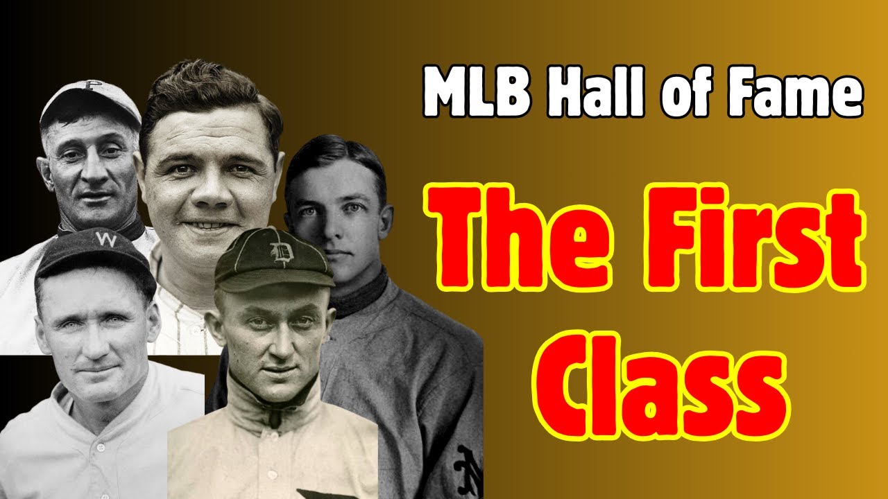 MLB's First Class. The Inaugural Batch of Major League Baseball Hall of ...