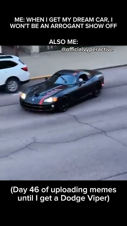 My EGO be like... (Day 46 of uploading memes until I get a Dodge Viper) #dreamcar #dodge #viper ...
