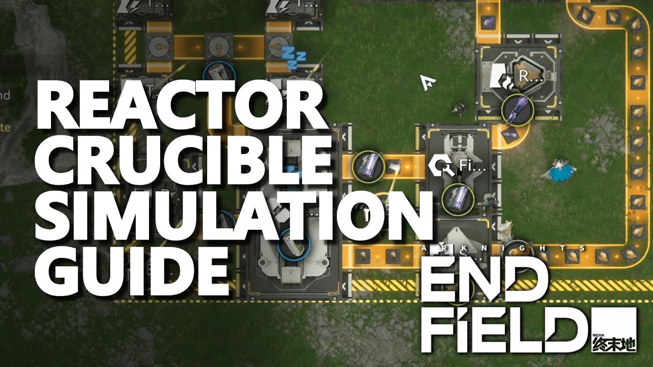 Reactor Crucible Simulation Guide Arknights Endfield - YouTube