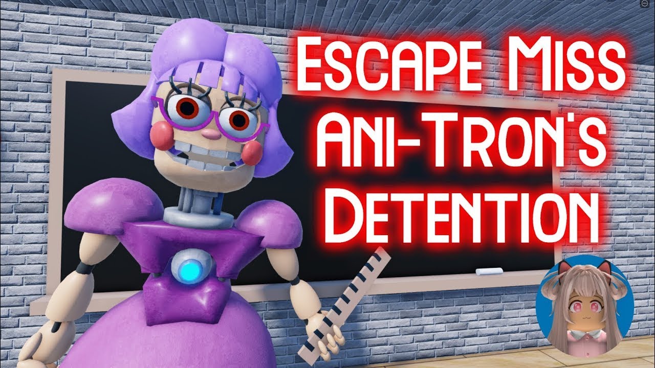 Escape Miss Ani-Tron's Detention! (SCARY OBBY)leg'go soss@Roblox ...