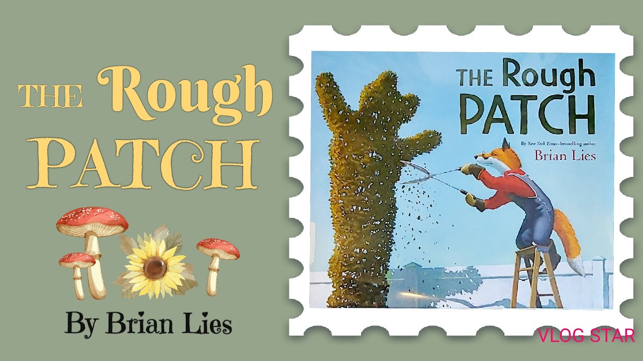 Kids book read out loud: THE ROUGH PATCH - YouTube