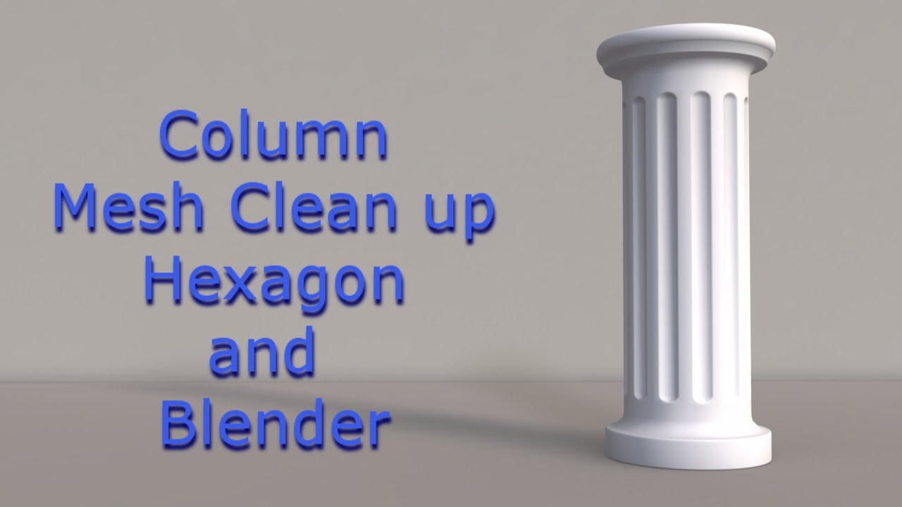 Column Mesh Clean Up - YouTube