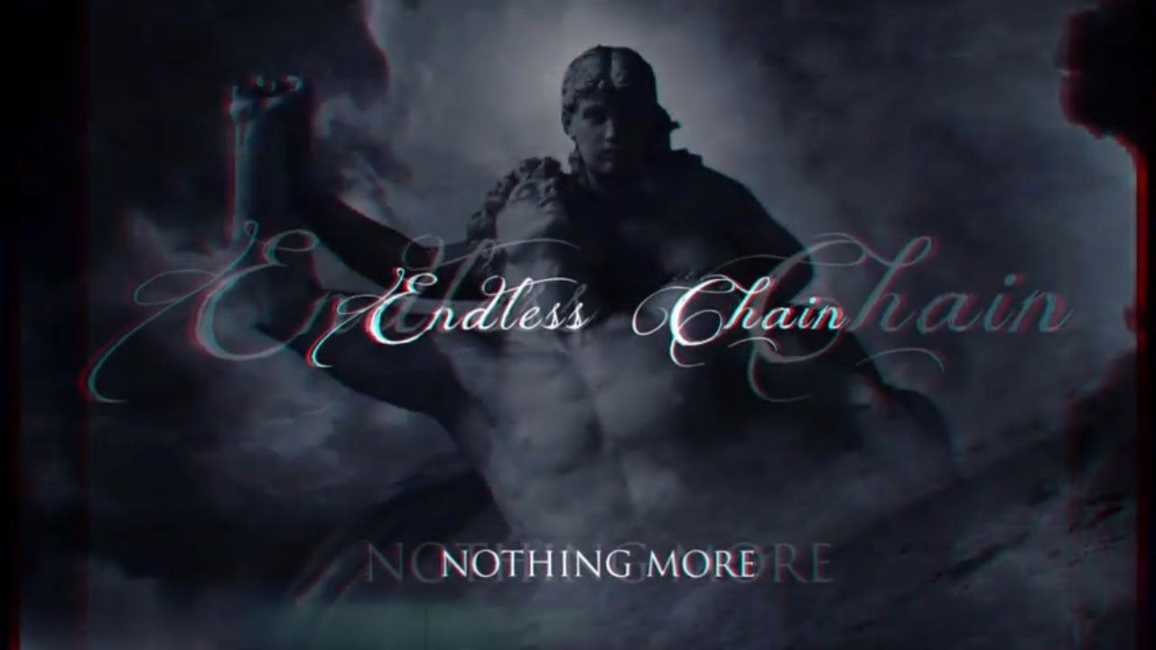 ENDLESS CHAIN - Nothing More (OFFICIAL LYRIC VIDEO) - YouTube