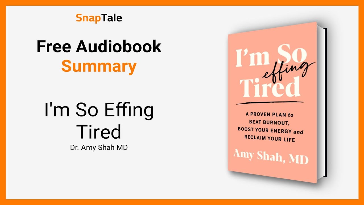 I'm So Effing Tired by Dr. Amy Shah MD: 10 Minute Summary - YouTube