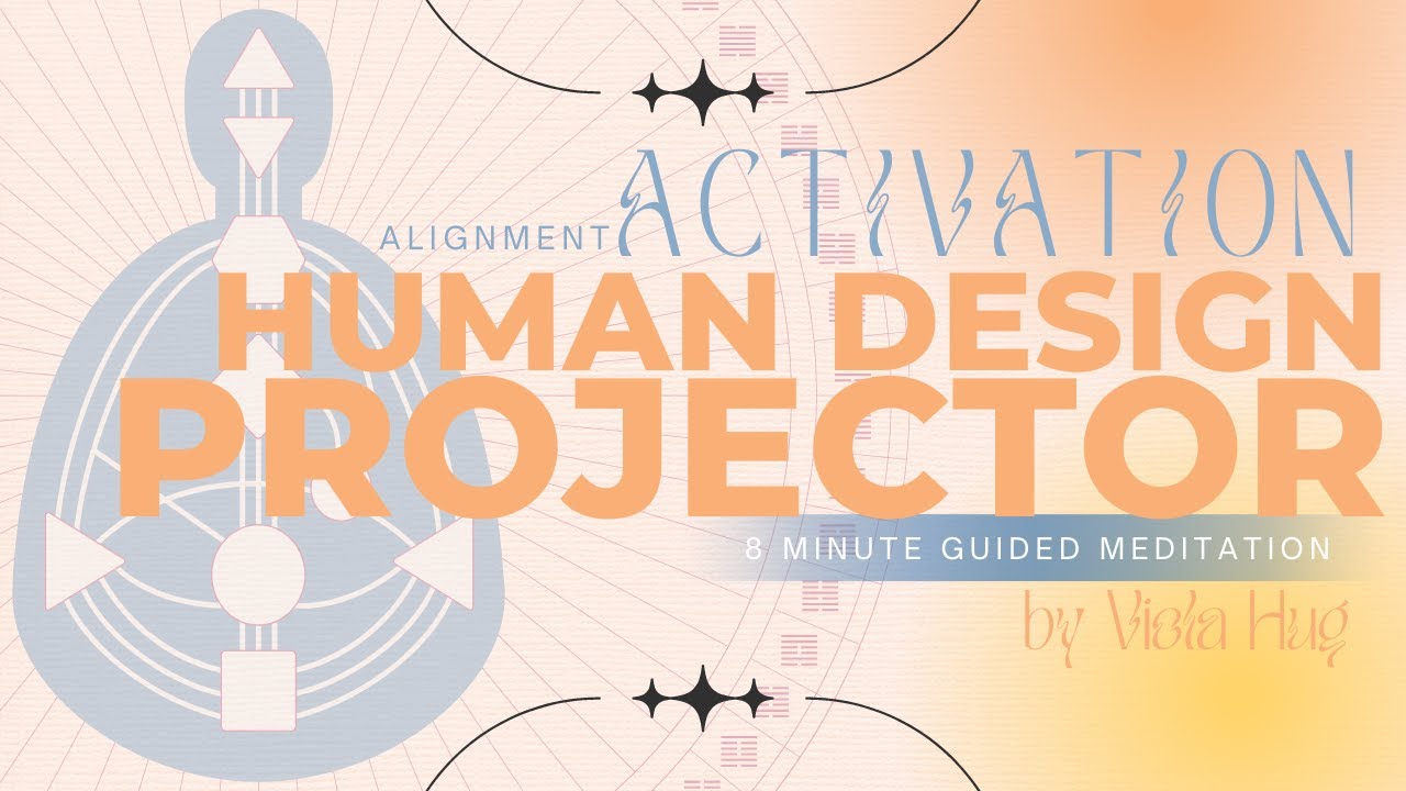 Projector Activation + Aura Expanding Cleanse [Human Design] - by Viola ...