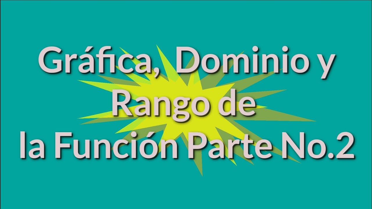 Gráfica, Dominio y Rango de la Función Parte Entera. 2 - YouTube