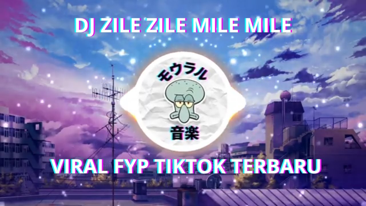 DJ ZILE ZILE MILE MILE REMIX FULL BASS VIRAL TIKTOK TERBARU 2023 - YouTube