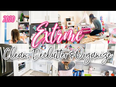 EXTREME CLEAN WITH ME // CLEAN, ORGANIZE & DECLUTTER WITH ME 2020 ...