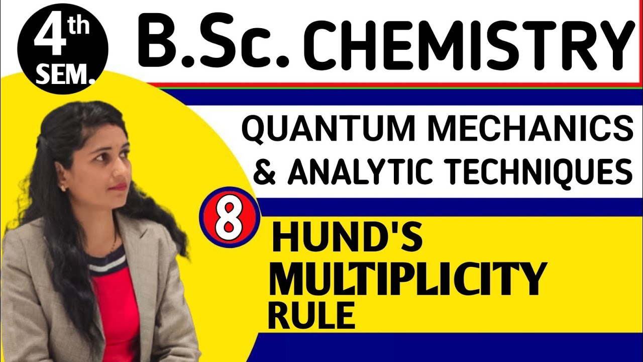 |L8| HUND'S MULTIPLICITY RULE | B.Sc.4th Sem Chemistry | Quantum ...