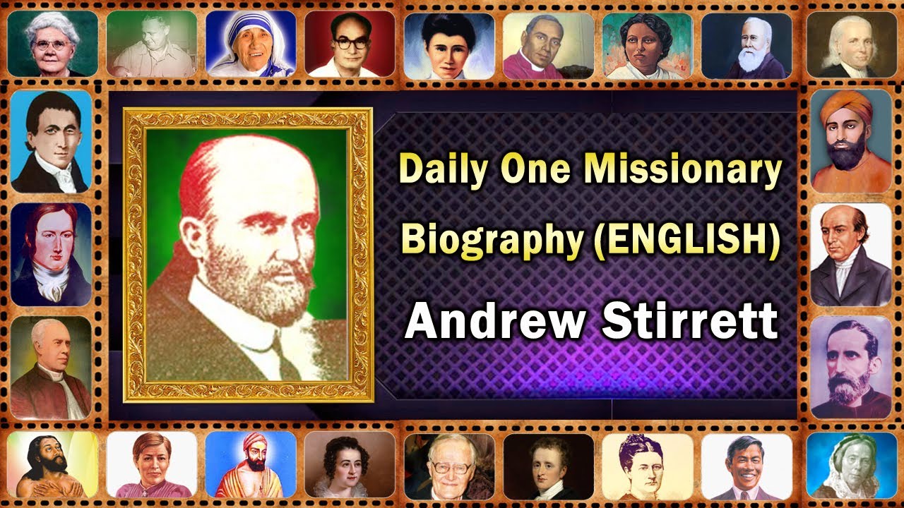 Andrew Stirrett (ENGLISH) Daily One Missionary Biography - YouTube