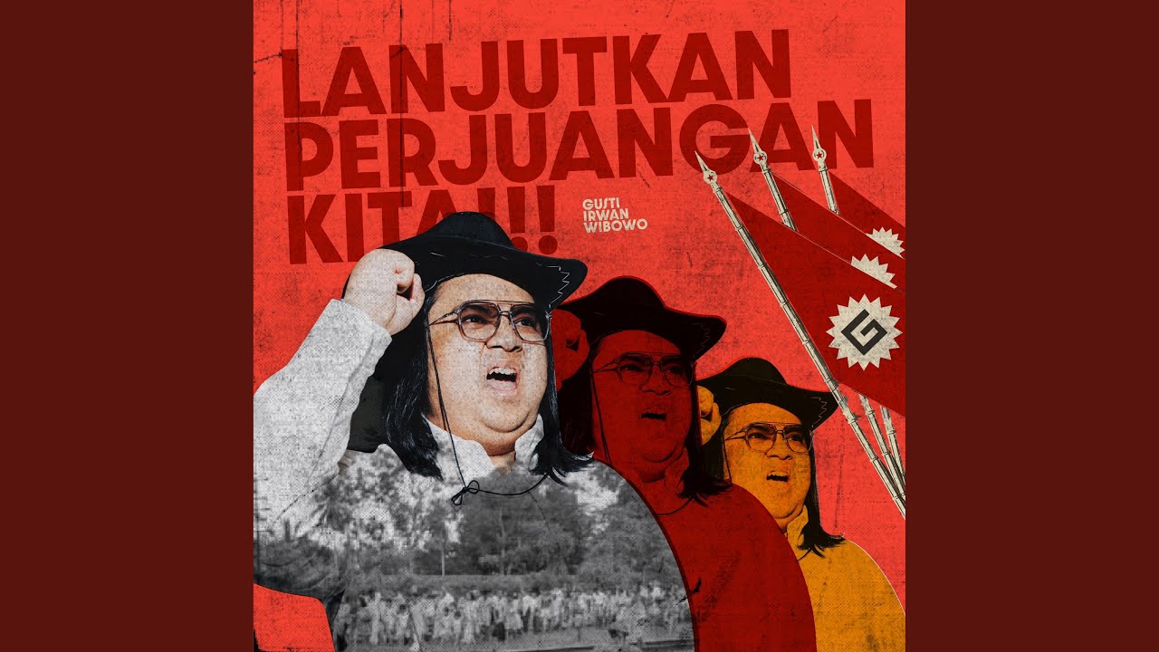 Gusti Irwan Wibowo - Lanjutkan Perjuangan Kita! Chords - Chordify