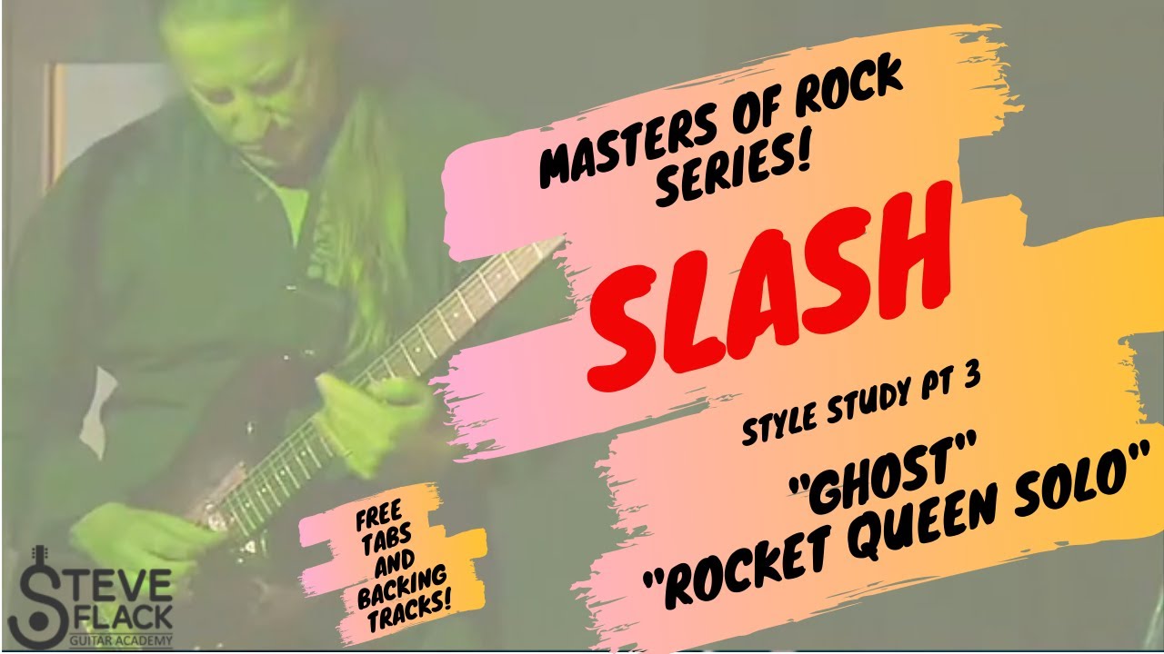 Guitar Tutorial: Slash Style Pt 3 "Ghost" & "Slash Solo Rocket Queen Pt ...