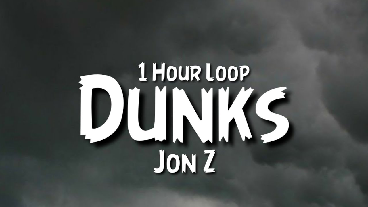Jon Z - Dunks {1 Hour Loop} - YouTube