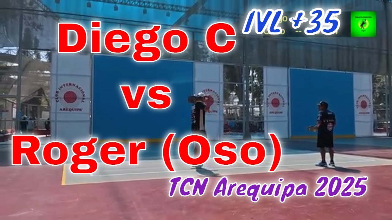 Diego Cano vs Roger Quispe (Osito) // IVL +35 // TCN Arequipa 2025 ...