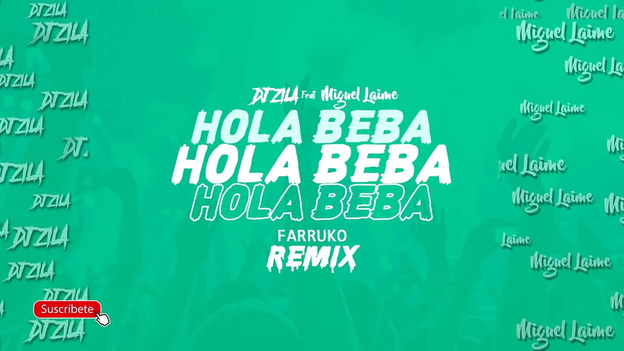 HOLA BEBA -FARRUKO -REMIX - DJ ZILA ft DJ Migue Laime - YouTube