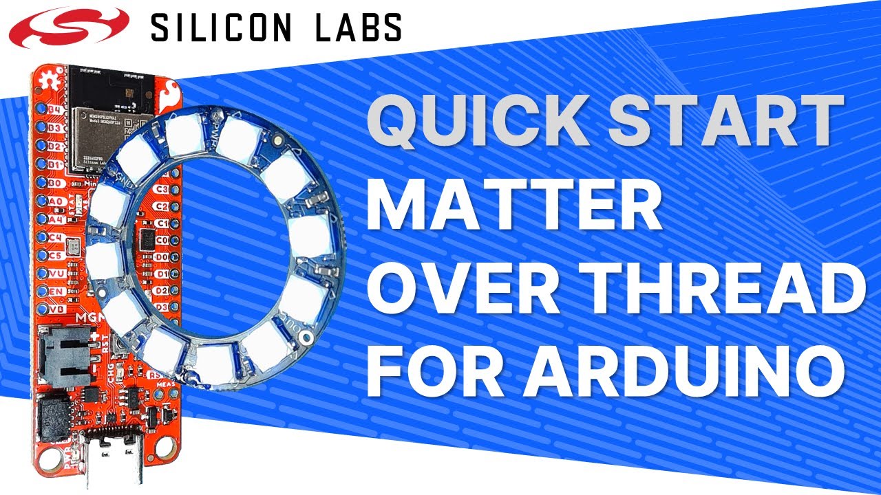 Quick Start Matter Over Thread For Arduino Silicon Labs Youtube