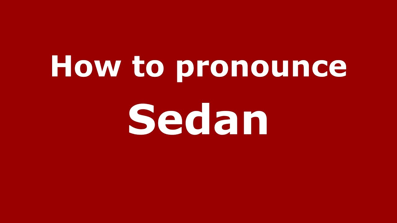 How to pronounce Sedan (American English/US) - PronounceNames.com - YouTube