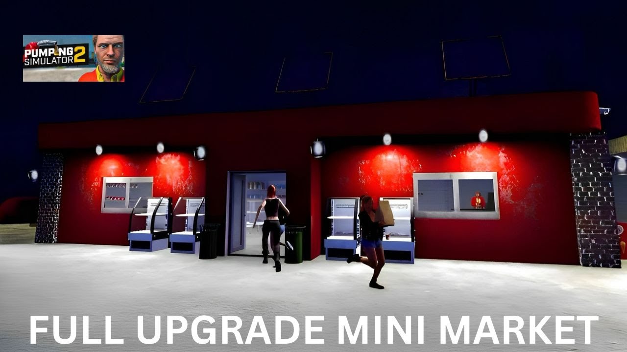 FULL UPGRADE MINI MARKET ! Pumping Simulator 2 live #4 - YouTube