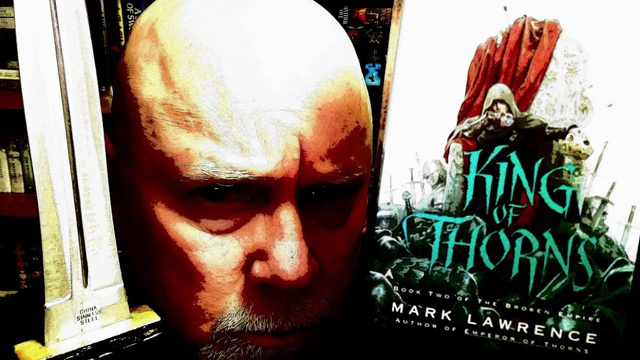KING OF THORNS / Mark Lawrence / Book Review / Brian Lee Durfee (spoiler free) - YouTube
