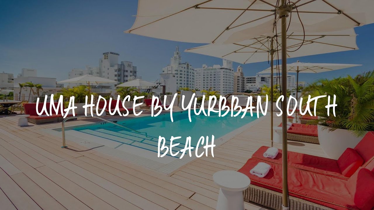 Uma House by Yurbban South Beach Review - Miami Beach , United States ...