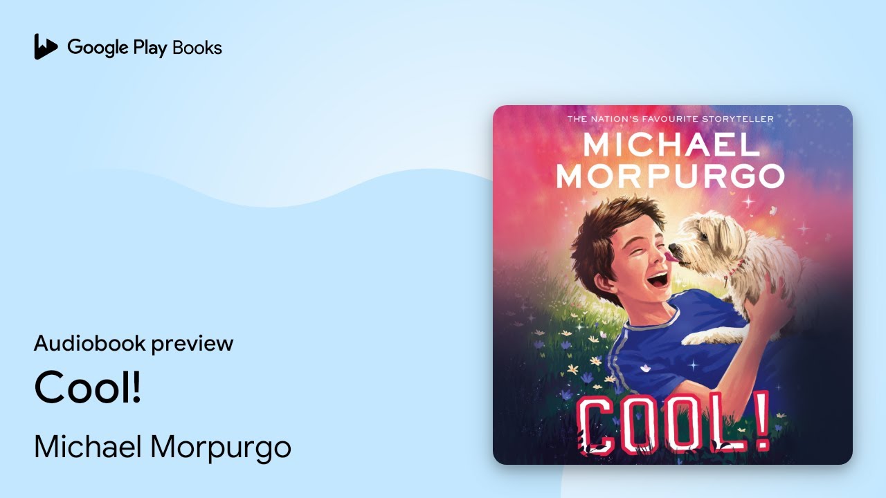 Cool! by Michael Morpurgo · Audiobook preview - YouTube