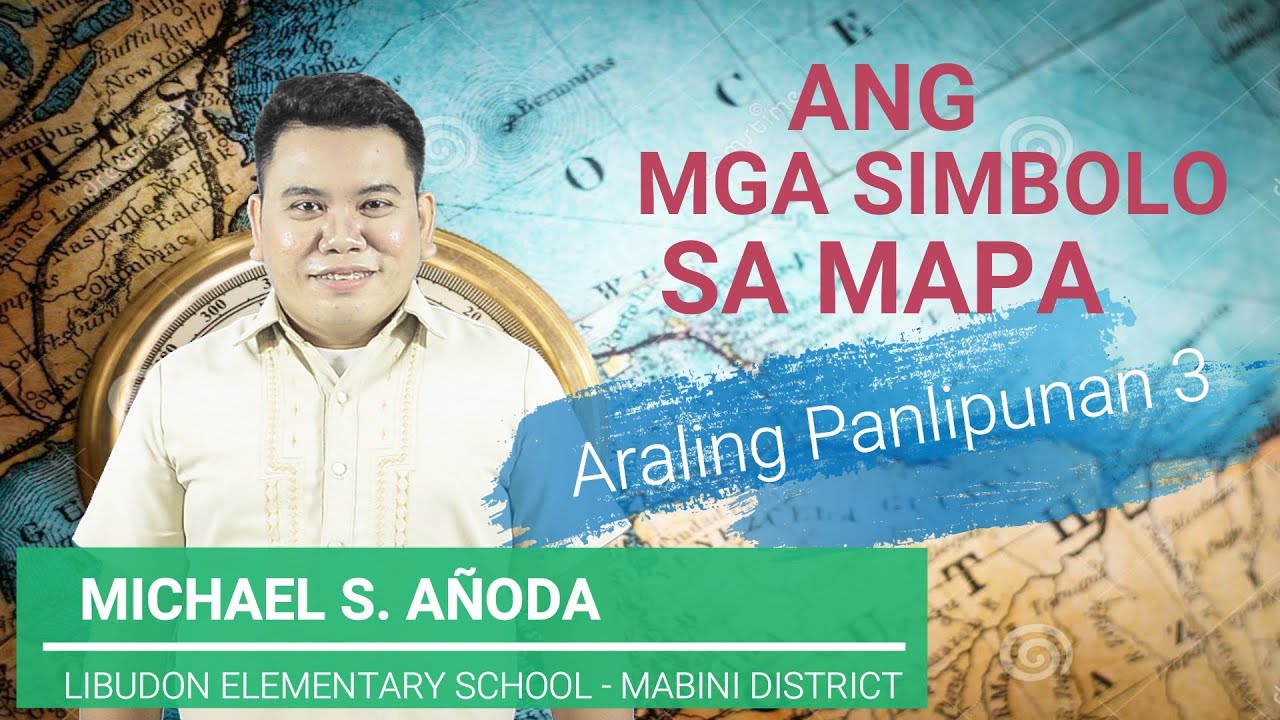 ARALING PANLIPUNAN 3 - Ang mga Simbolo sa Mapa by Teacher Michael S ...