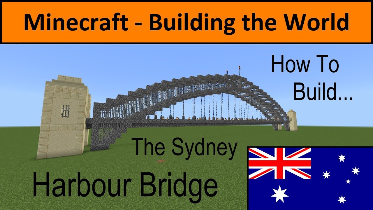 Minecraft - Sydney Harbour Bridge Tutorial (Building the World ...