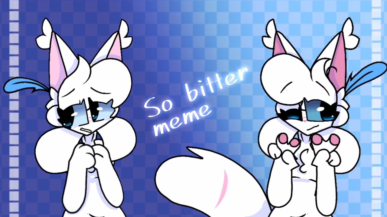 So Bitter Meme Youtube