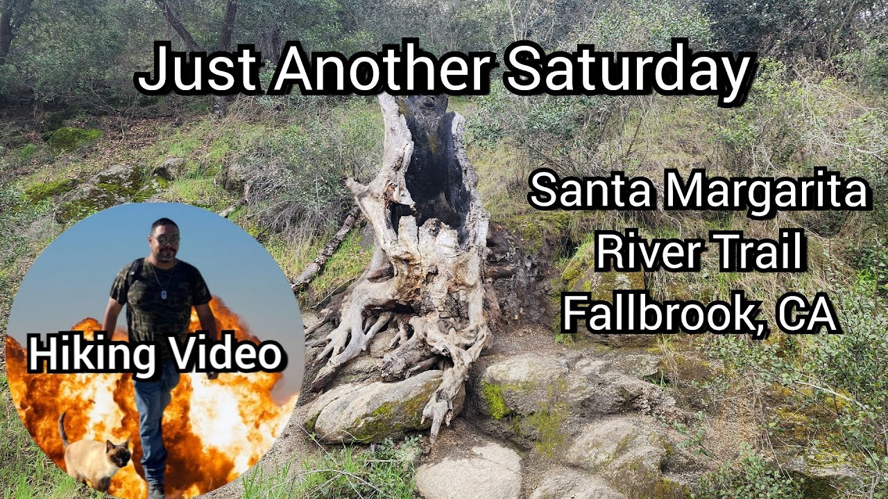 Santa Margarita River Trail Hike in Fallbrook California February 2024 ...