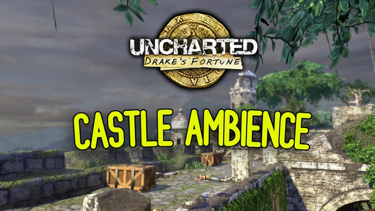 Uncharted: Drake's Fortune | Castle Ambience | Aid Sleep | 🎧 ASMR - YouTube