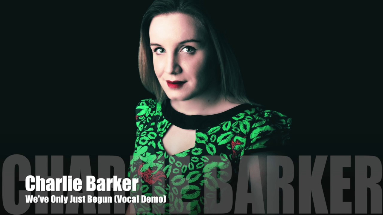 Charlie Barker - We've Only Just Begun [The Carpenters cover] - YouTube