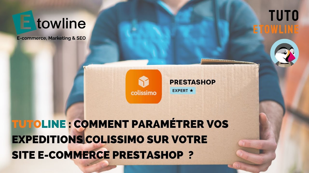 Paramétrer vos expéditions Colissimo avec PrestaShop - YouTube