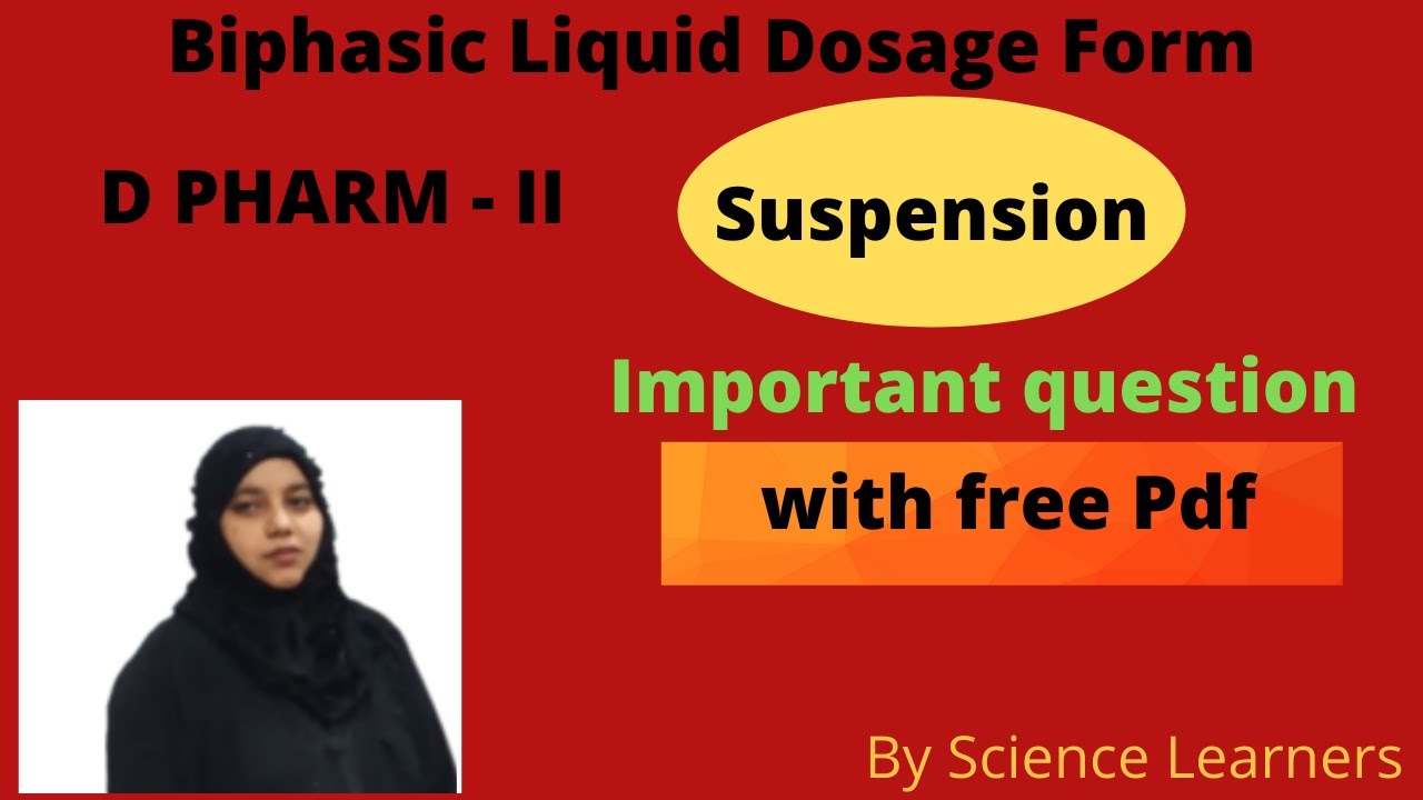 Biphasic liquid dosage form ,Pharmaceutics ll ,Suspensions ,D Pharma ,B ...