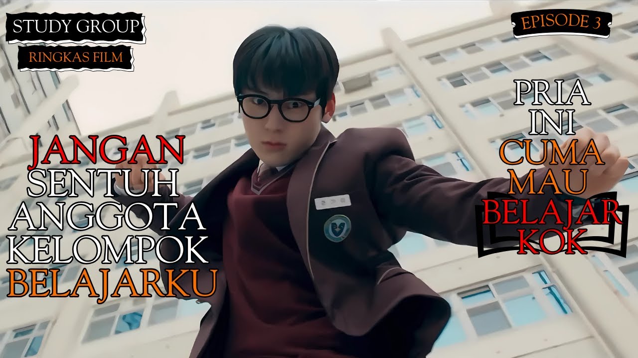 RINGKAS FILM STUDY GROUP 2025 || JANGAN SENTUH ANGGOTA BELAJARKU ...