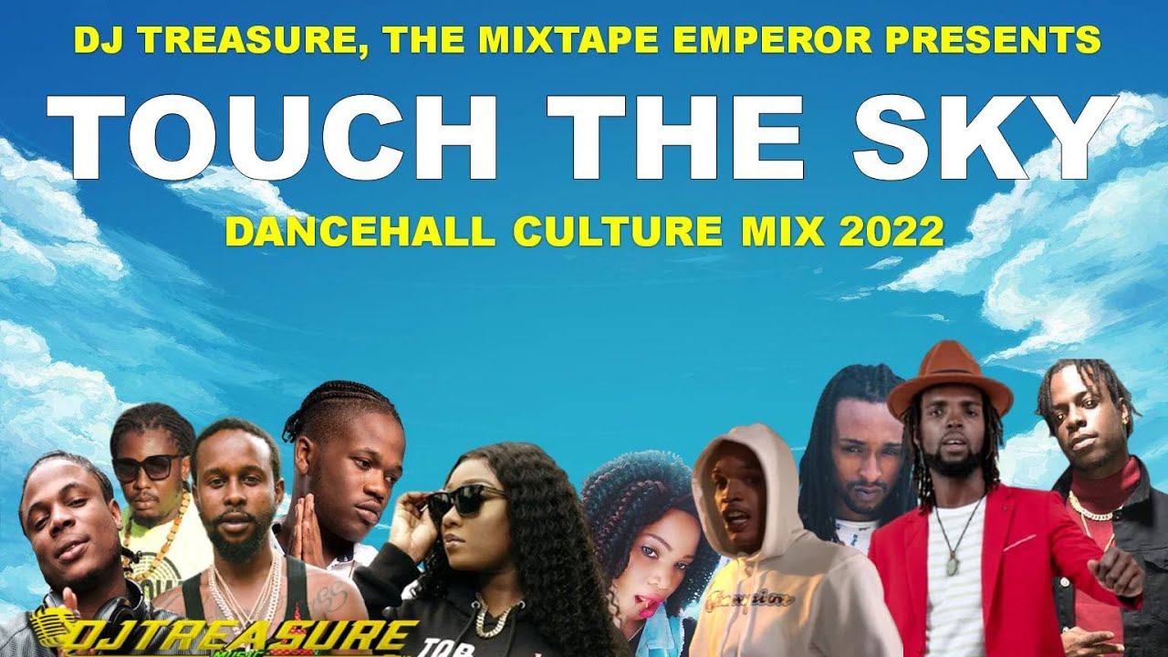Dancehall Mix February 2022: Dancehall Culture Mix 2022 - TOUCH THE SKY ...