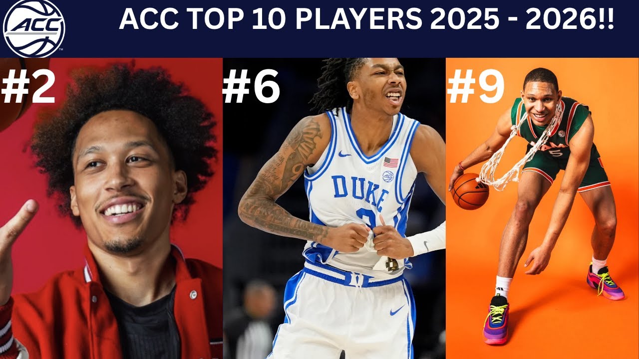 Top 10 ACC Players For The 2025 - 2026 College Basketball Season! - YouTube