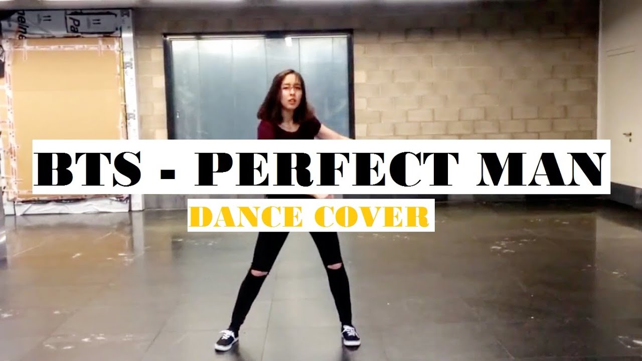 BTS - PERFECT MAN SHINHWA COVER | DANCE COVER - YouTube