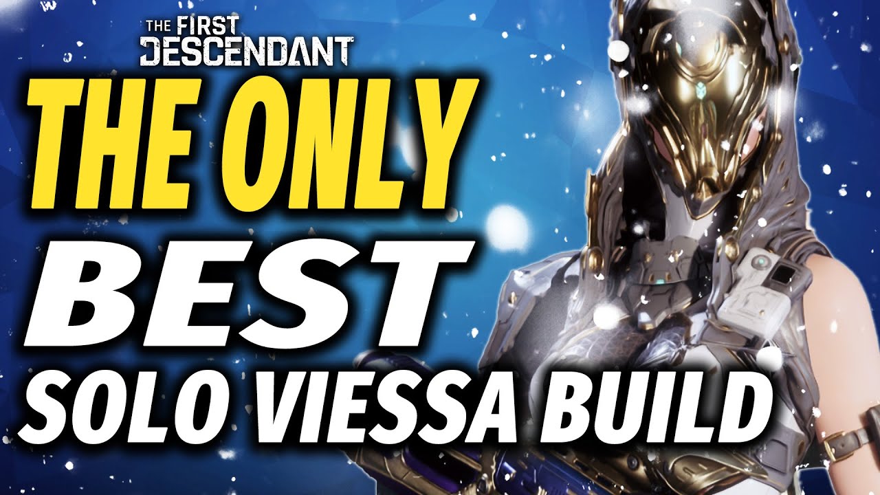OP Ultimate Viessa SOLO BUILD for 400 Dungeons | The First Descendant ...