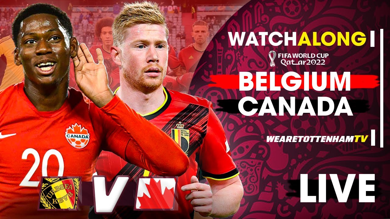 Belgium Vs Canada • World Cup [LIVE WATCH ALONG] - YouTube