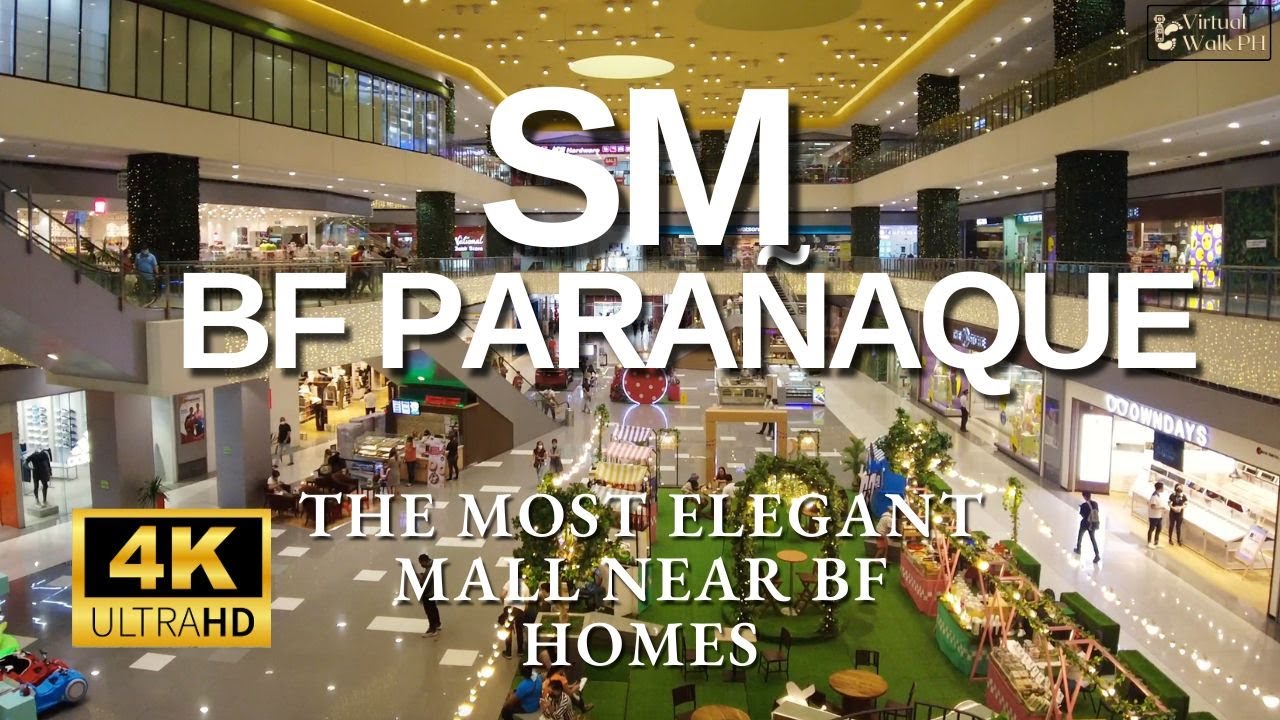 SM BF Parañaque | The Most Elegant Mall Near BF Homes | Virtual Walk Mall Tour | Philippines ...
