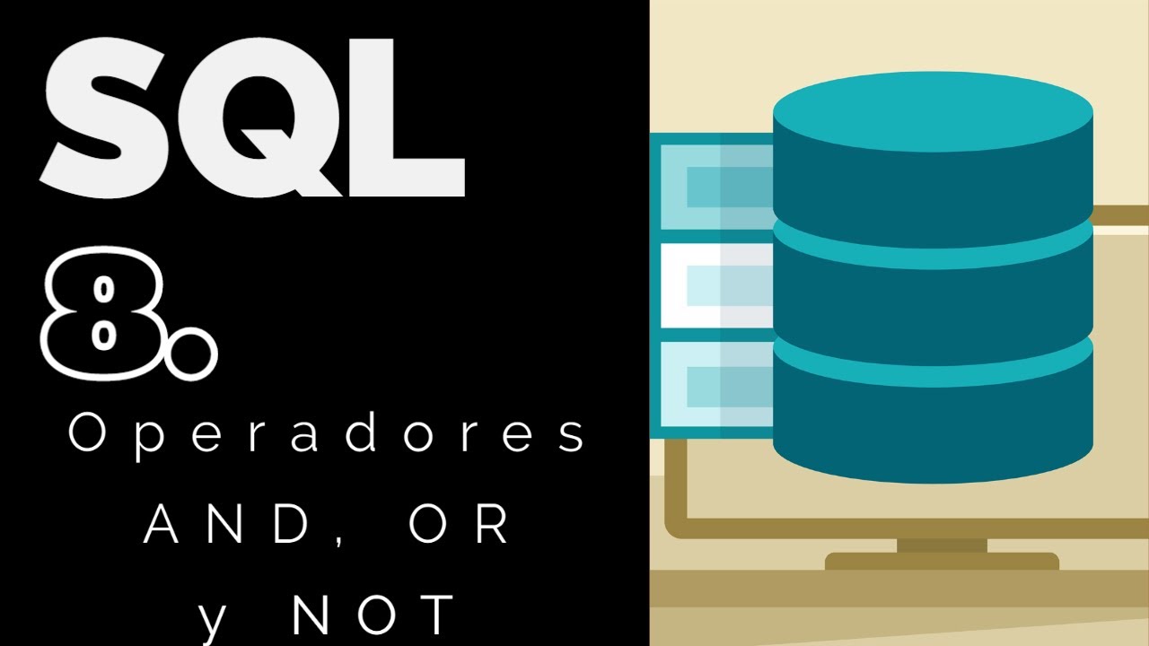 Curso SQL desde cero #8 | Operadores AND, OR y NOT - YouTube