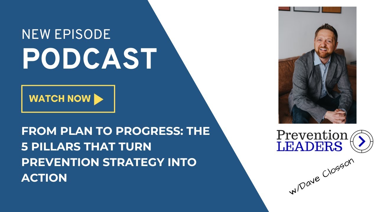 From Plan to Progress: The 5 Pillars That Turn Prevention Strategy into ...