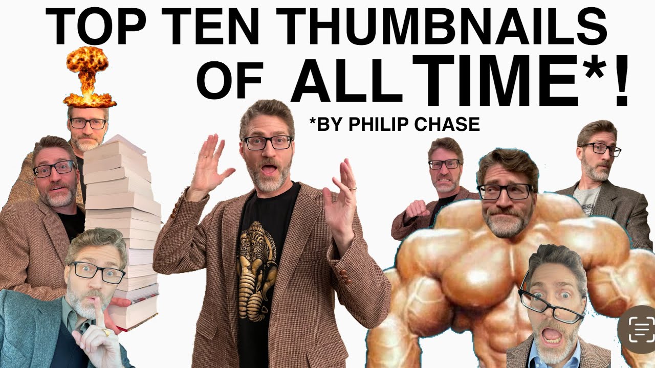 TOP TEN Thumbnails of All Time*!!! (*by Philip Chase) - YouTube